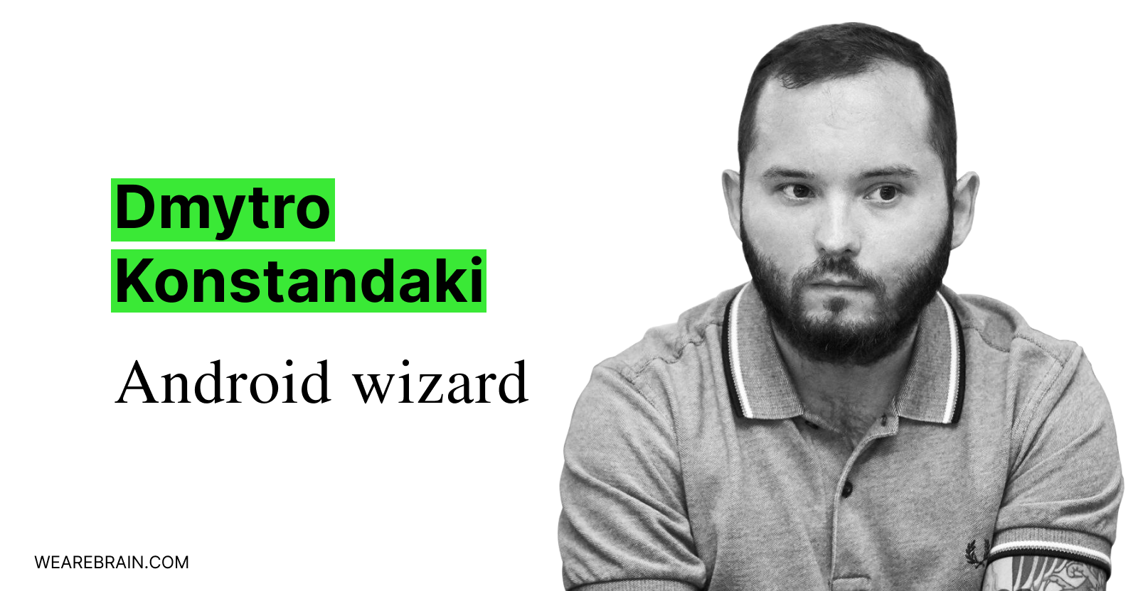 Dmytro Konstandaki – Android wizard - WeAreBrain
