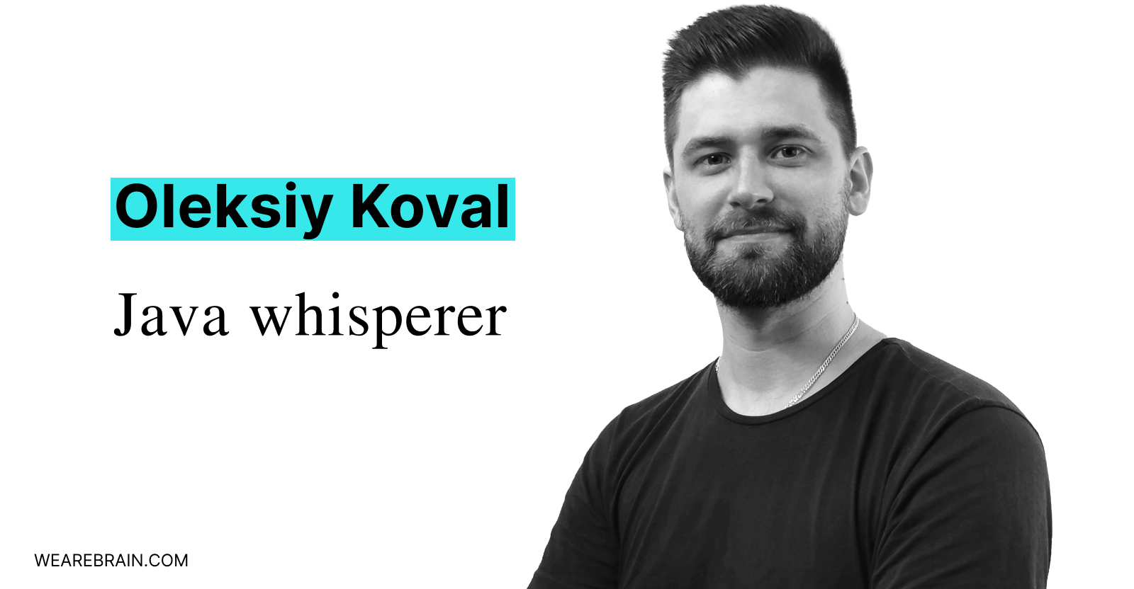 Meet Oleksiy Koval - Java whisperer - WeAreBrain