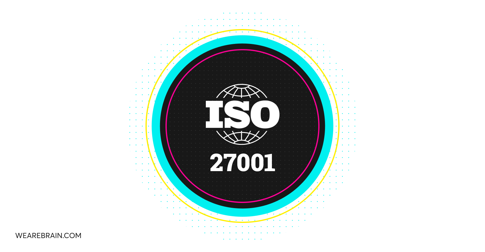 Why ISO 27001 matters for small businesses - WeAreBrain
